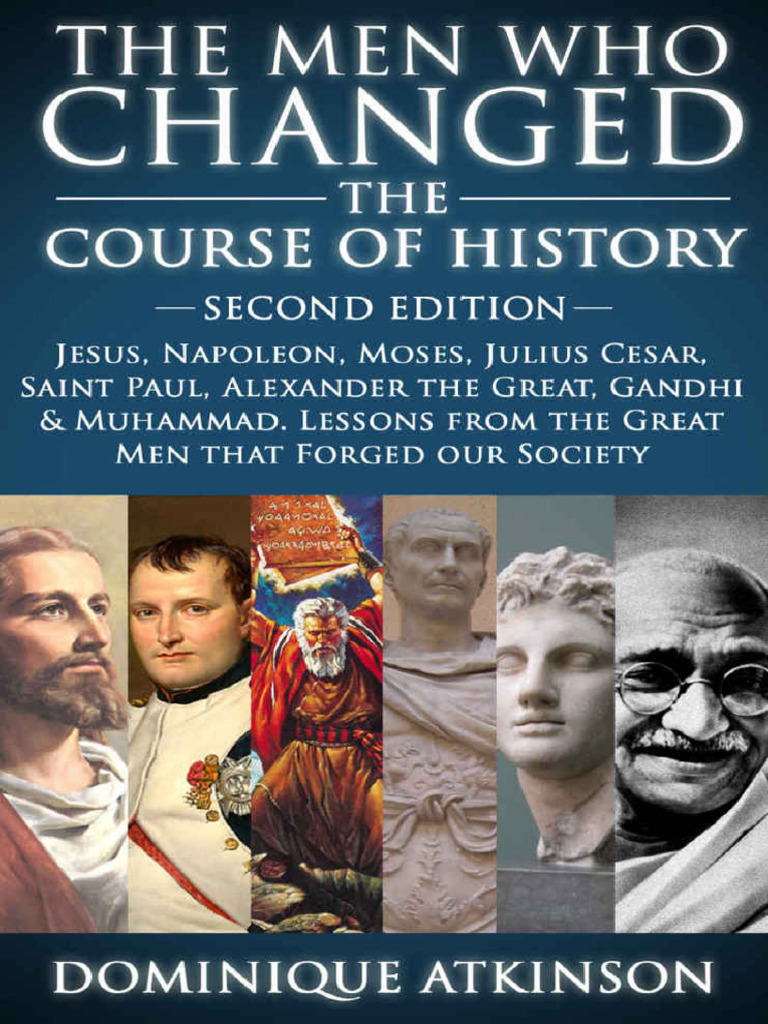 HISTORY_ THE MEN WHO CHANGED THE COURSE OF HISTORY - 2nd -- Dominique ...