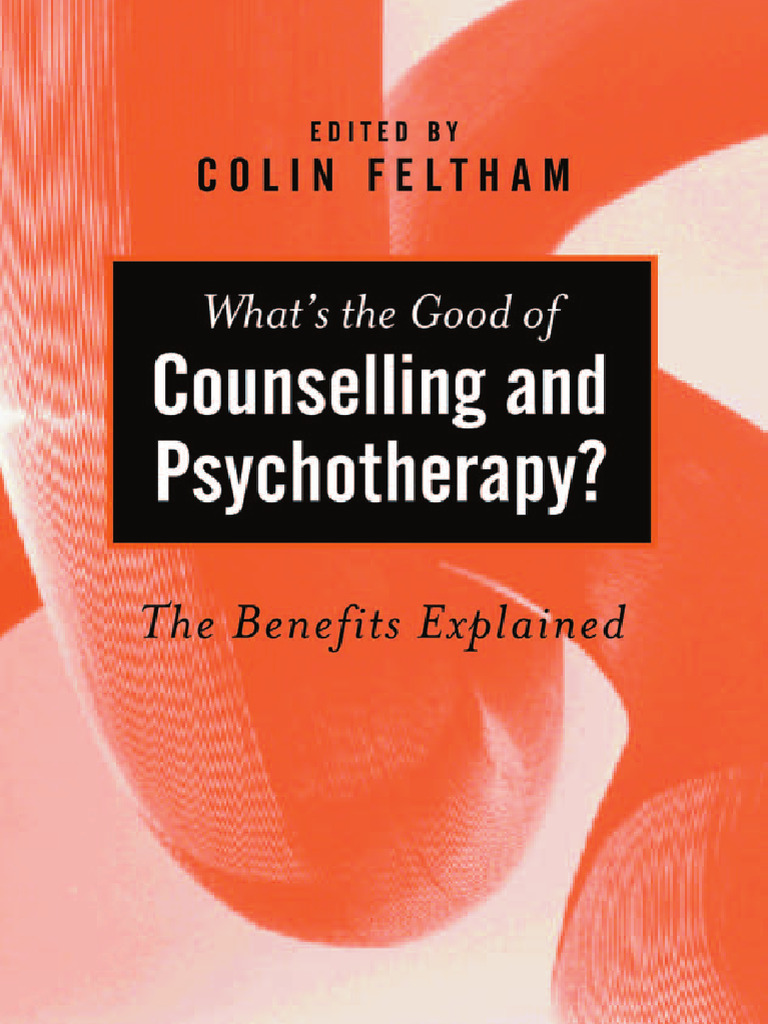 Whats The Good of Counselling Psychotherapy The Benefits Explained by ...