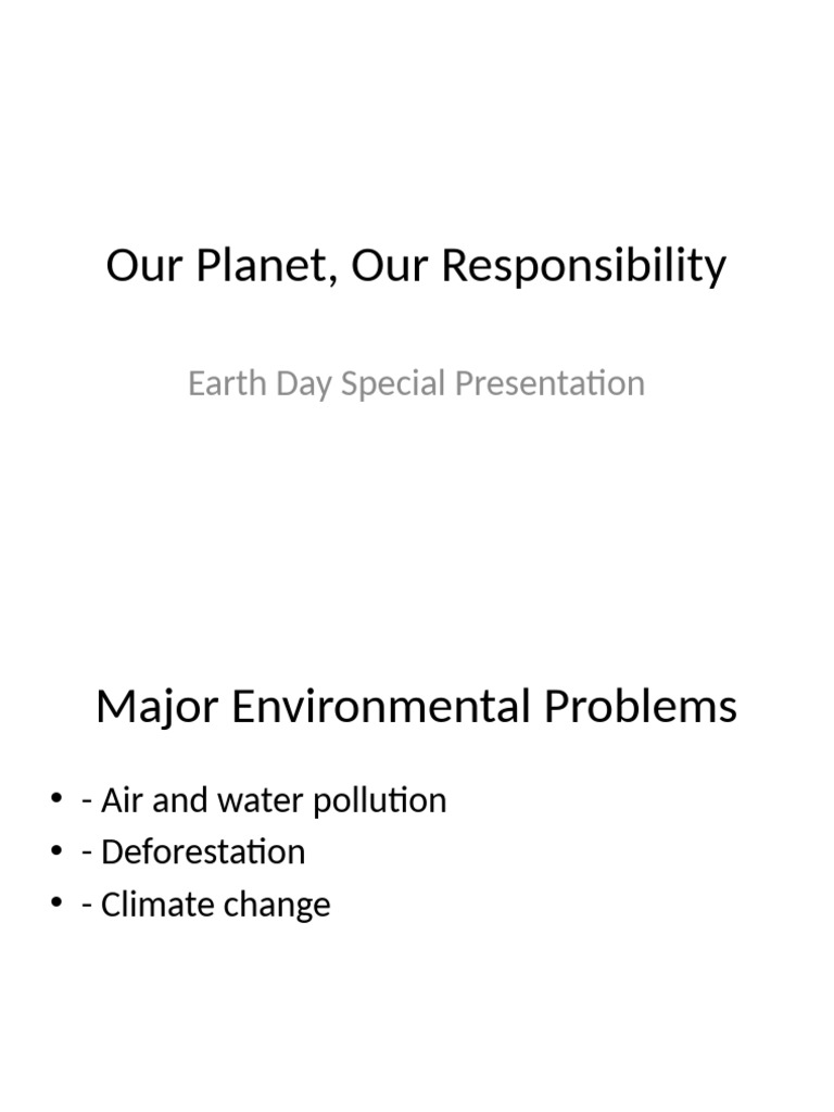 Earth Day Presentation 2 Our Planet Our Responsibility | PDF