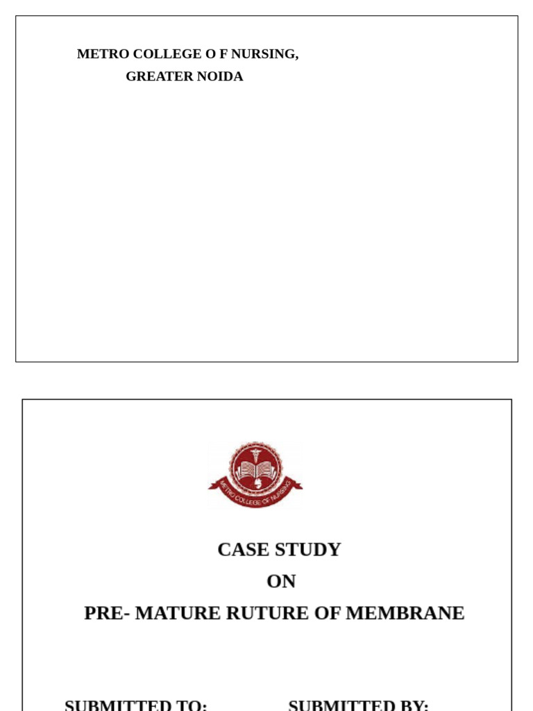 Case Study: Premature Rupture of Membrane | PDF | Human Nose | Childbirth