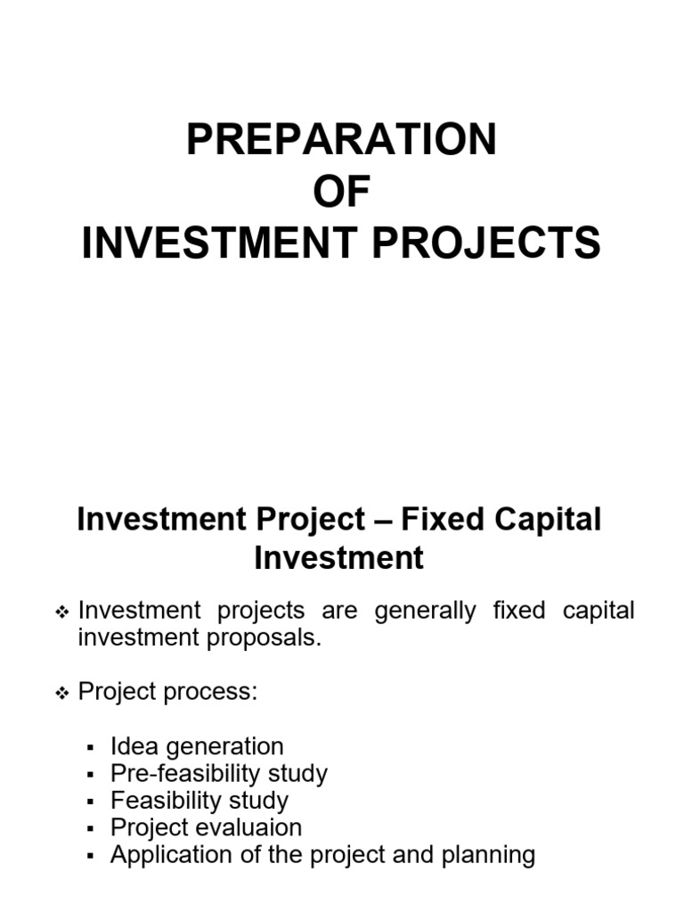 PREPARATION OF INVESTMENT PROJECTS | PDF | Feasibility Study | Market ...