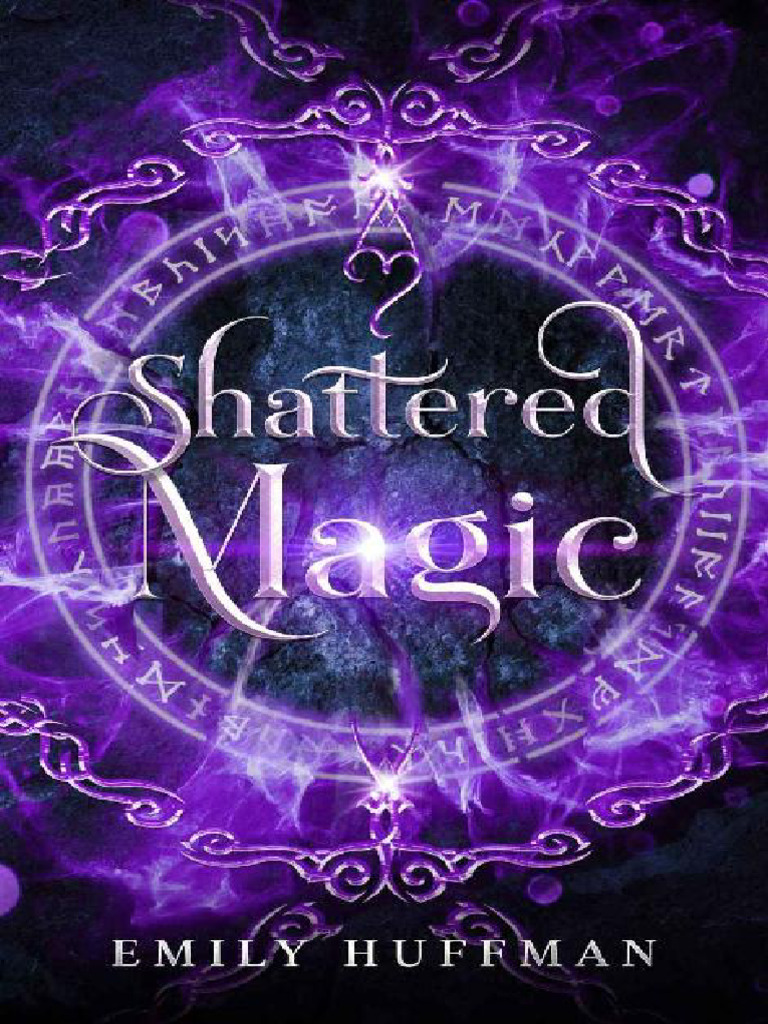 Shattered Magic - Emily Huffman (Book 1.5) | PDF | Ice