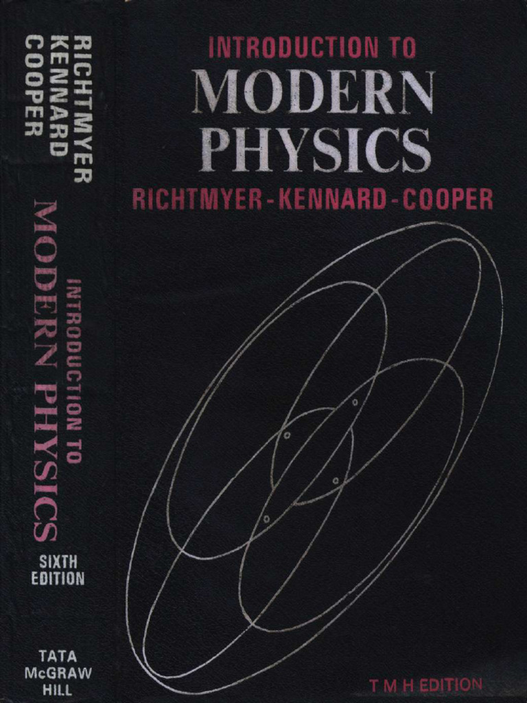 Introduction To Modern Physics by F. K. Richtmyer, E. H. Kennard, John ...