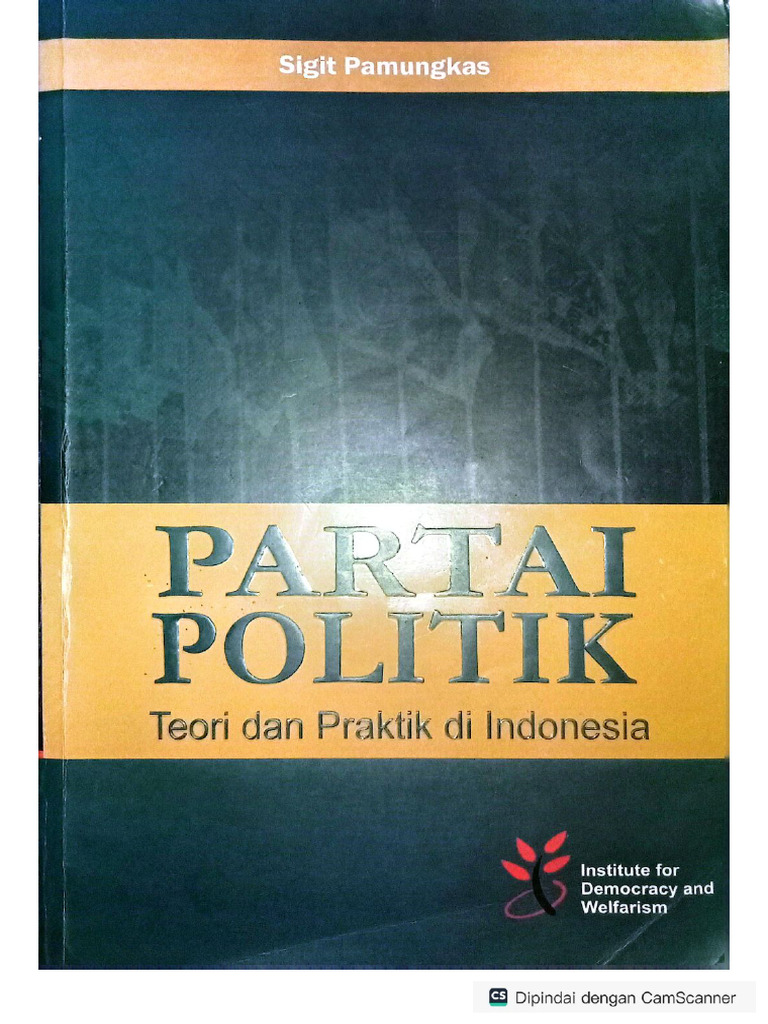 Partai Politik Teori Dan Praktik Di Indonesia Pertemuan 1-14 PDF | PDF