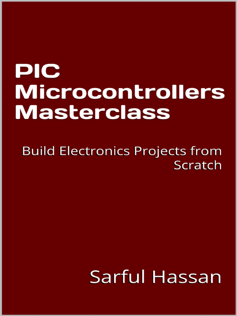 PIC Microcontrollers Masterclass | PDF | Microcontroller | Integrated Development Environment