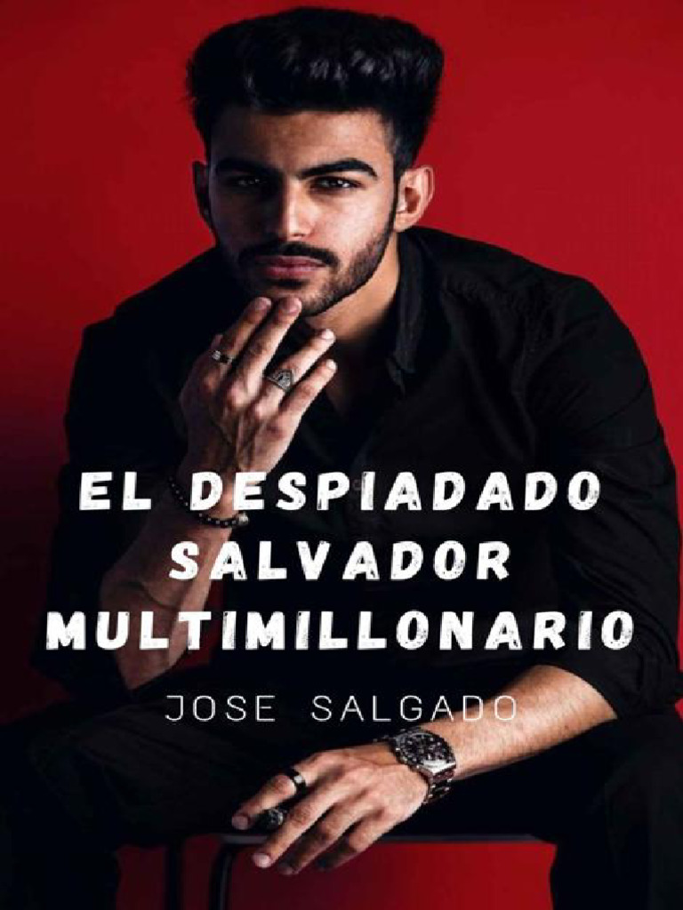 El Despiadado Salvador Multimillonario - Jose Salgado | PDF