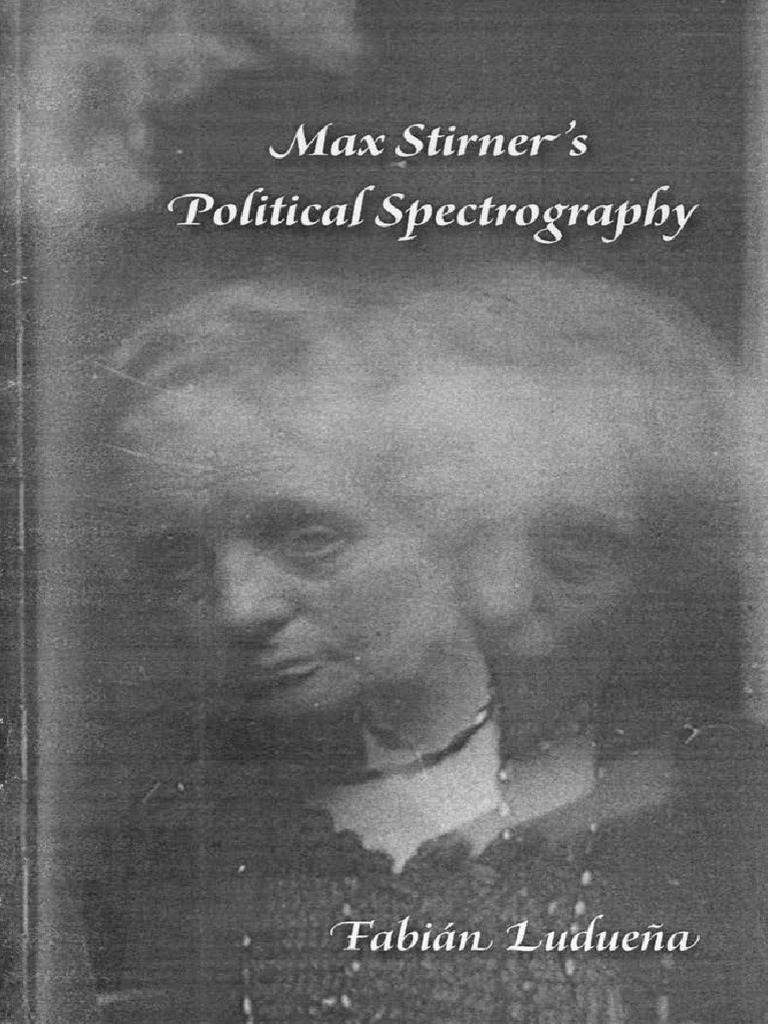 Max Stirner's Political Spectrography 1 - Fabián Ludueña Romandini ...