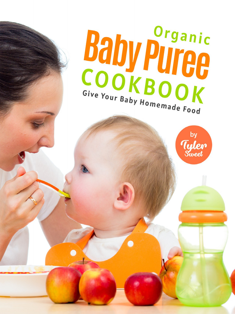 Organic Baby Puree Cookbook - (Z-Library) | PDF | Cooking | Foods