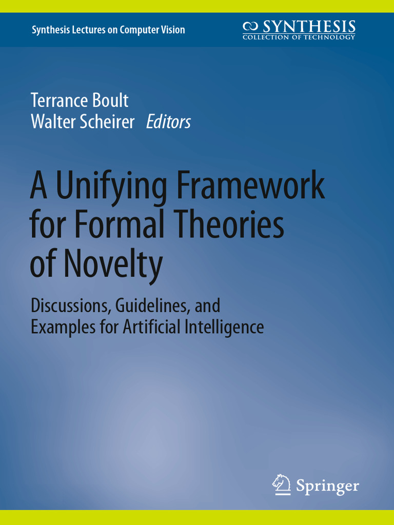 A Unifying Framework For Formal Theories of Novelty: Terrance Boult ...
