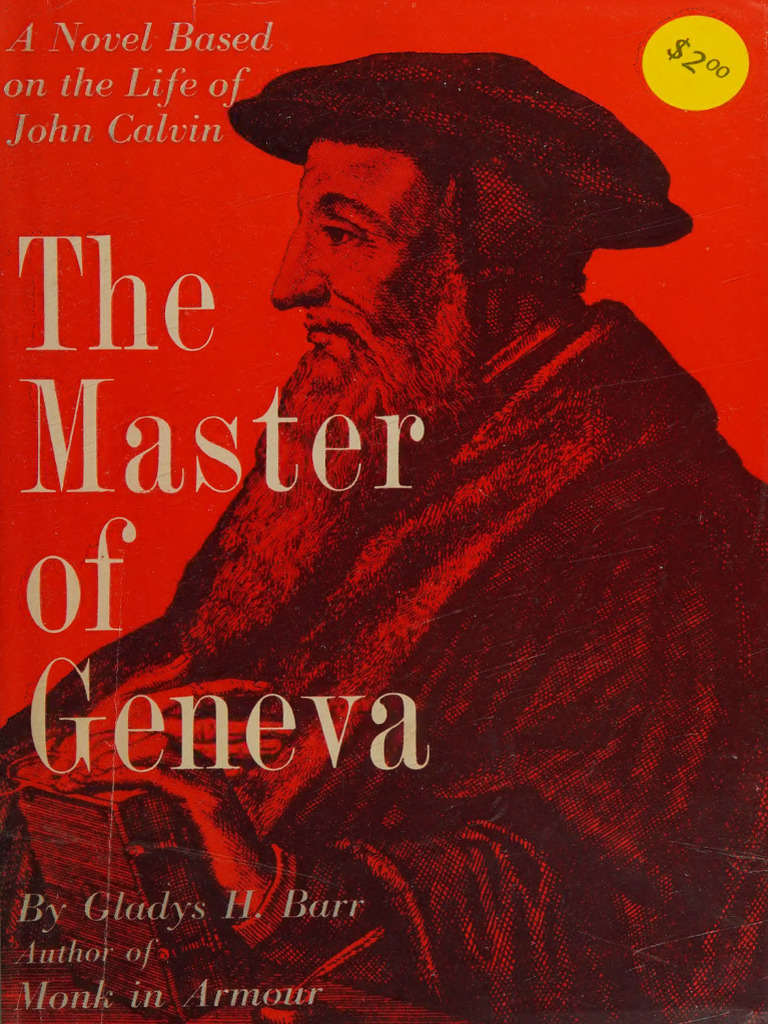 The Master of Geneva - Gladys Barr | PDF | John Calvin | Jesus