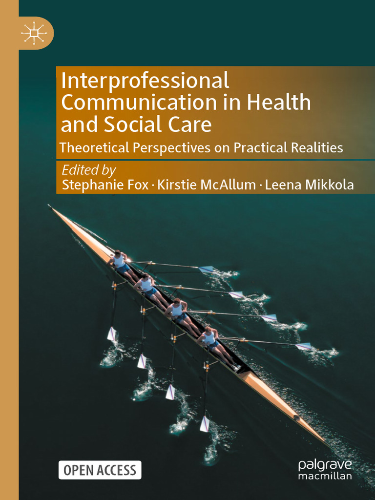 Interprofessional Communication in Health and Social Care Theoretical Perspectives On Practical ...