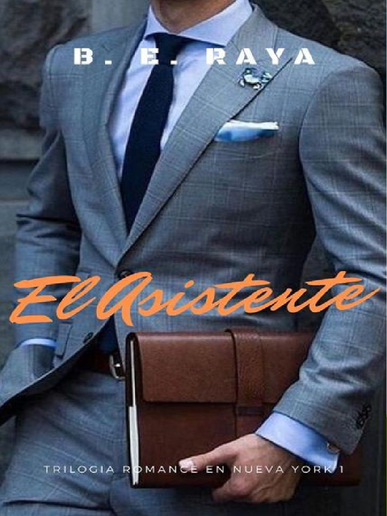 1. El Asistente (Trilogia Romance - b. e. Raya | PDF