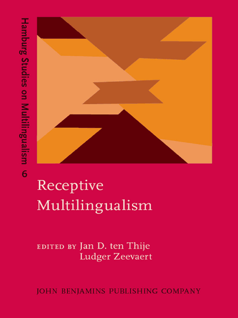 Jan D. Ten Thije, Ludger Zeevaert - Receptive Multilingualism ...