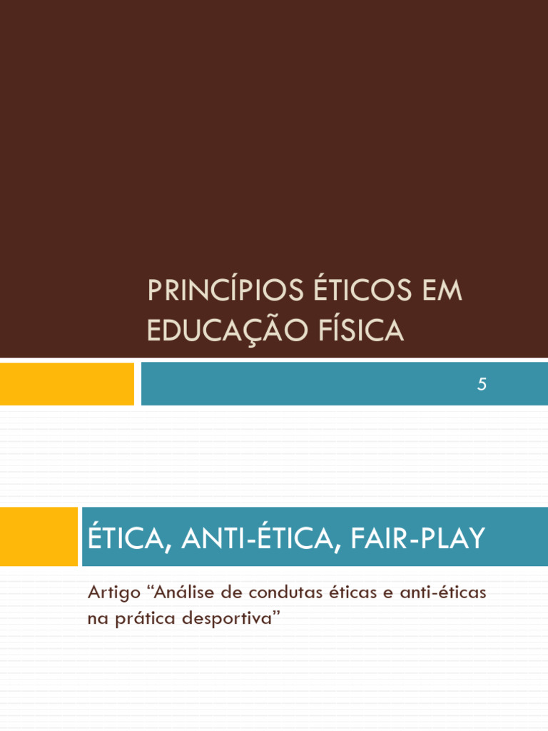 ÉTICA - AULA 05 - Análise de Condutas Éticas e Anti-Éticas Nas Práticas ...