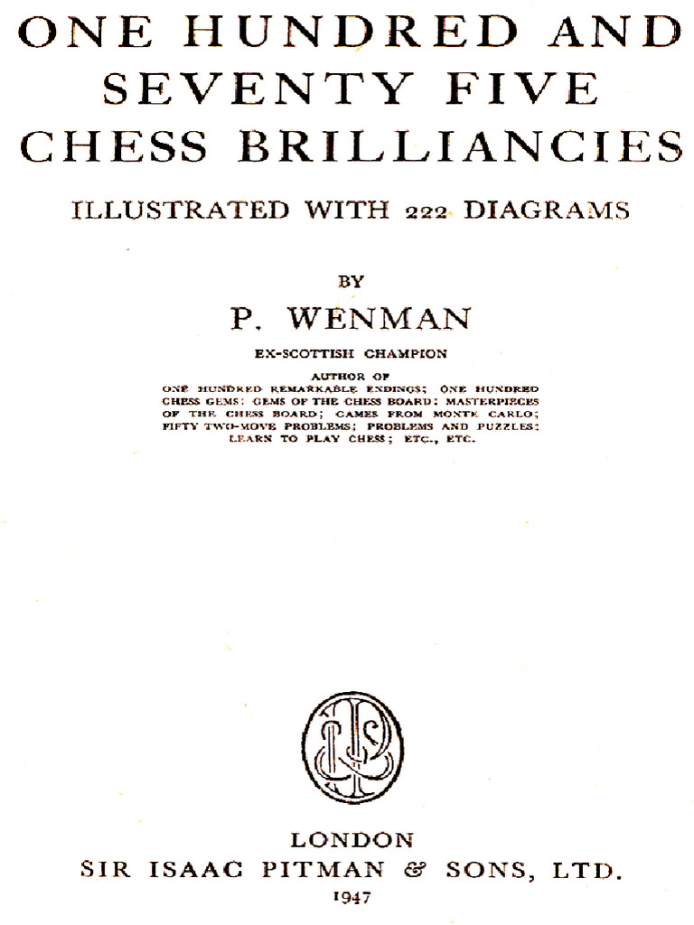 Chess Brilliancies - Wenman - 1947 - Isaac Pitman - Anna's Archive | PDF