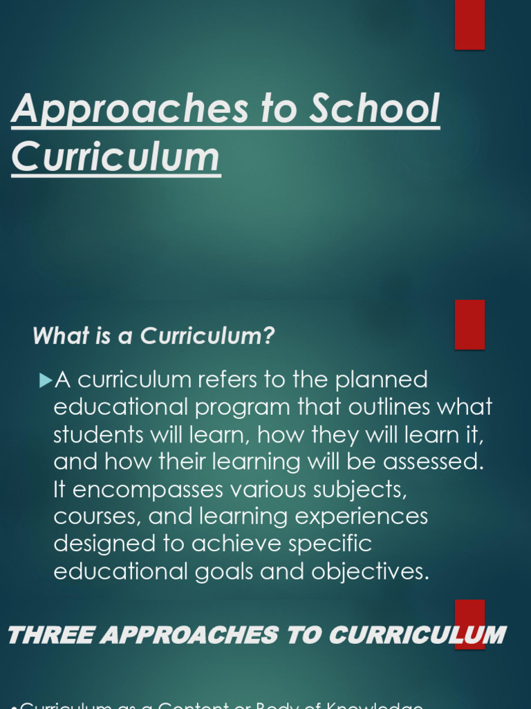 Educ 6 Approaches To Curriculum | PDF | Curriculum | Learning