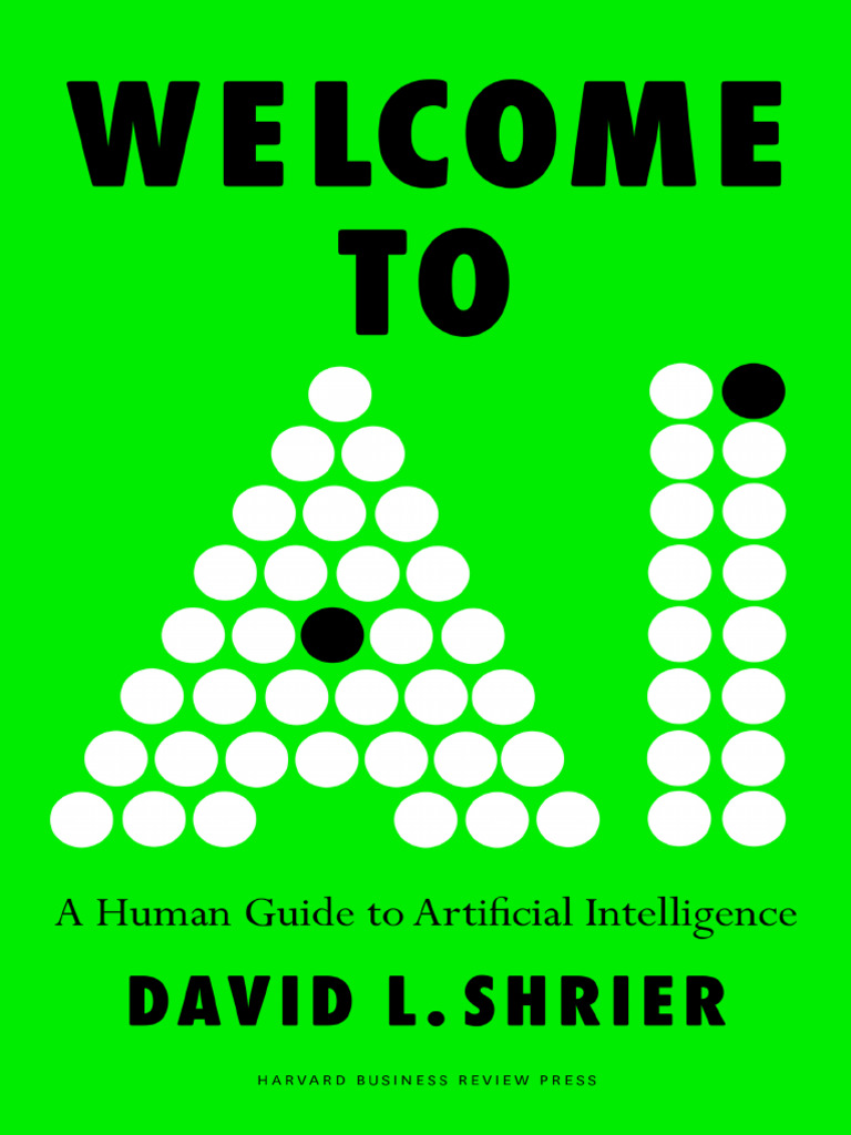 Welcome to AI a Human Guide to AI - David L Shrier | PDF | Artificial Intelligence ...