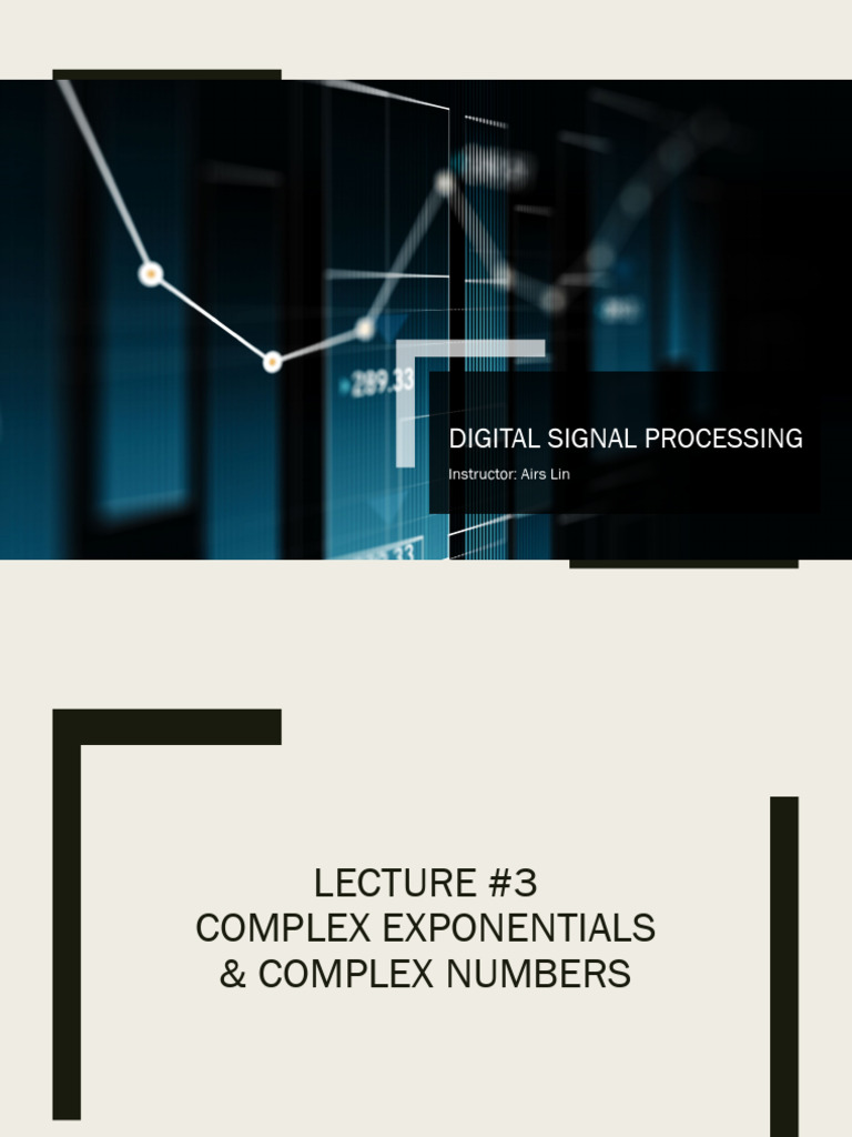 EE320 - 04 - Complex Exponentials and Numbers | PDF | Complex Number | Trigonometry