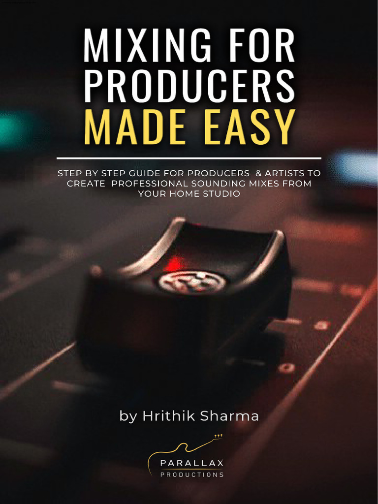 Mixing For Producers - Made Easy ProdbyLax | PDF | Equalization (Audio ...