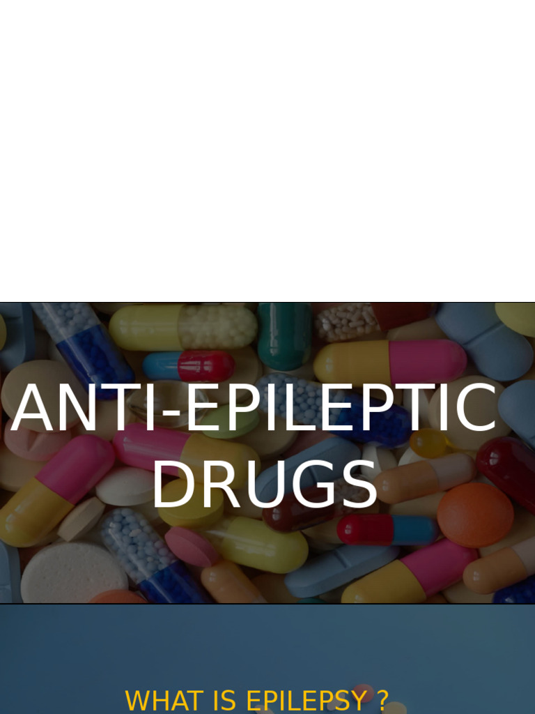 Anti-Epileptic Drugs Overview | PDF