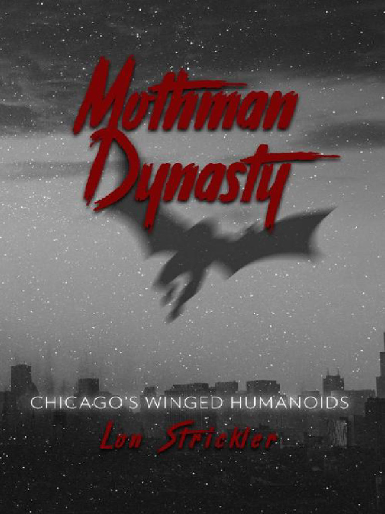 Lon Strickler - Mothman Dynasty: Chicago's Winged Humanoids, 2017 | PDF | Owl | Witness
