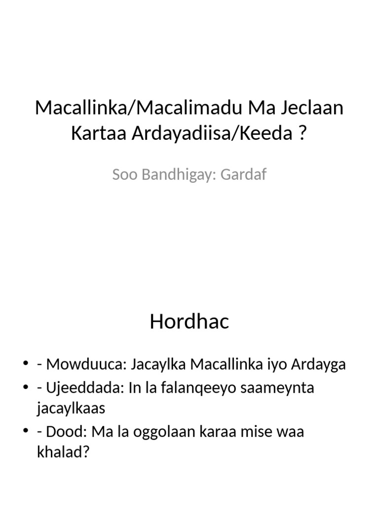 Macallinka/Macalimadu Ma Jeclaan Kartaa Ardayadiisa/Keeda ?: Soo ...