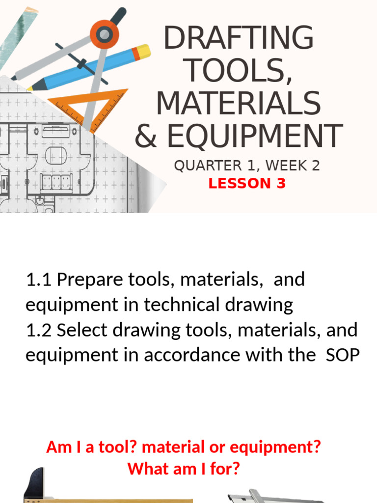 Quarter 1 Lesson - Drafting Tools, Materials & Equipment | PDF ...