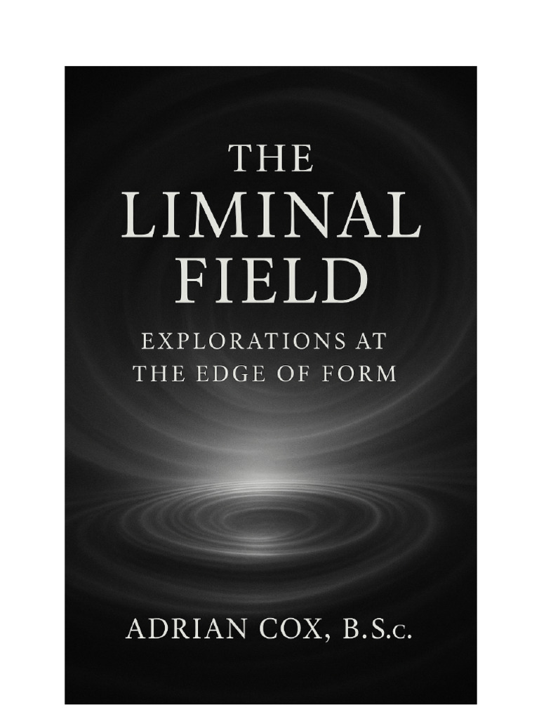 The Liminal Field | PDF | Thought | Truth