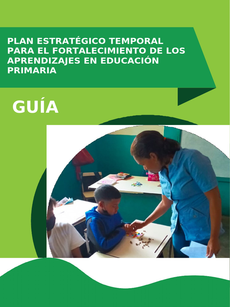 GUIA DOCENTE PLAN ESTRATÉGICO TEMPORAL PARA EL FORTALECIMIENTO DE LOS APRENDIZAJES EN LA ...