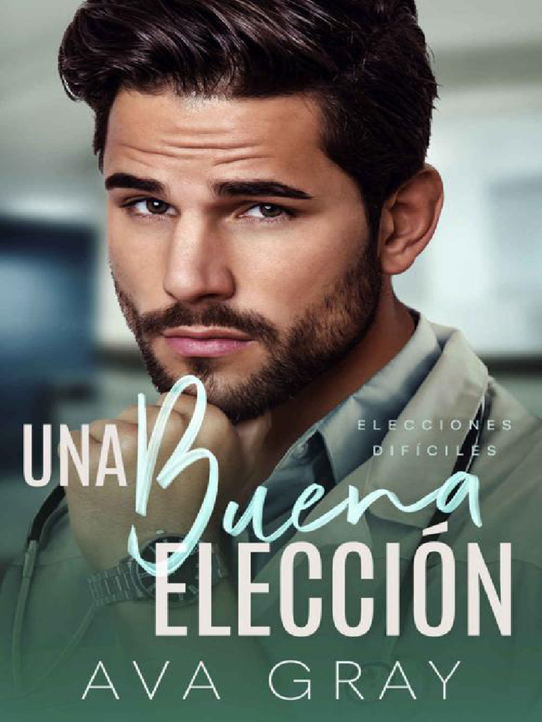 13 - Una Buena Eleccion - Ava Gray | PDF