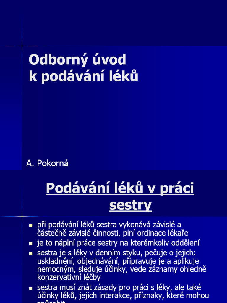 Odborný Úvod Odborný Úvod KK Podávání Léků Podávání Léků: A. Pokorná A ...