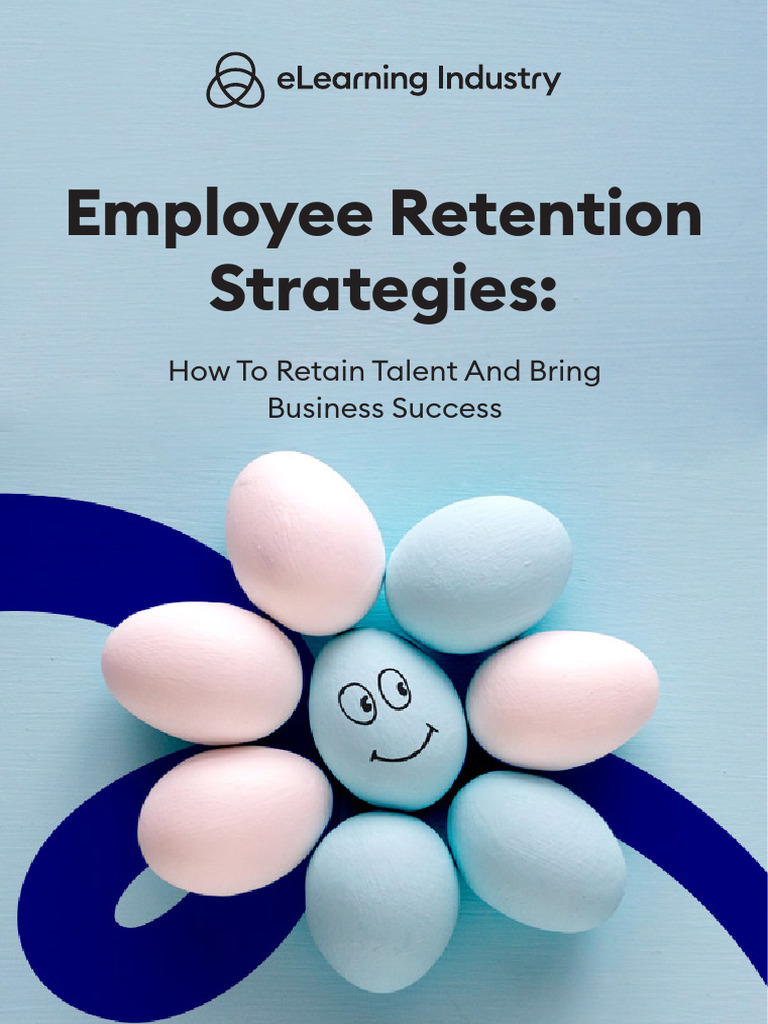 Elearning Industry Employee Retention Strategies How To Retain Talent ...
