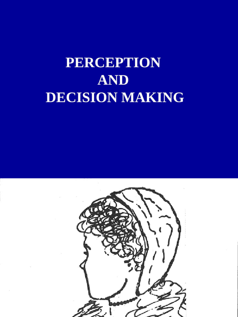 4 PERCEPTIONand Decision Making | PDF | Decision Making | Perception