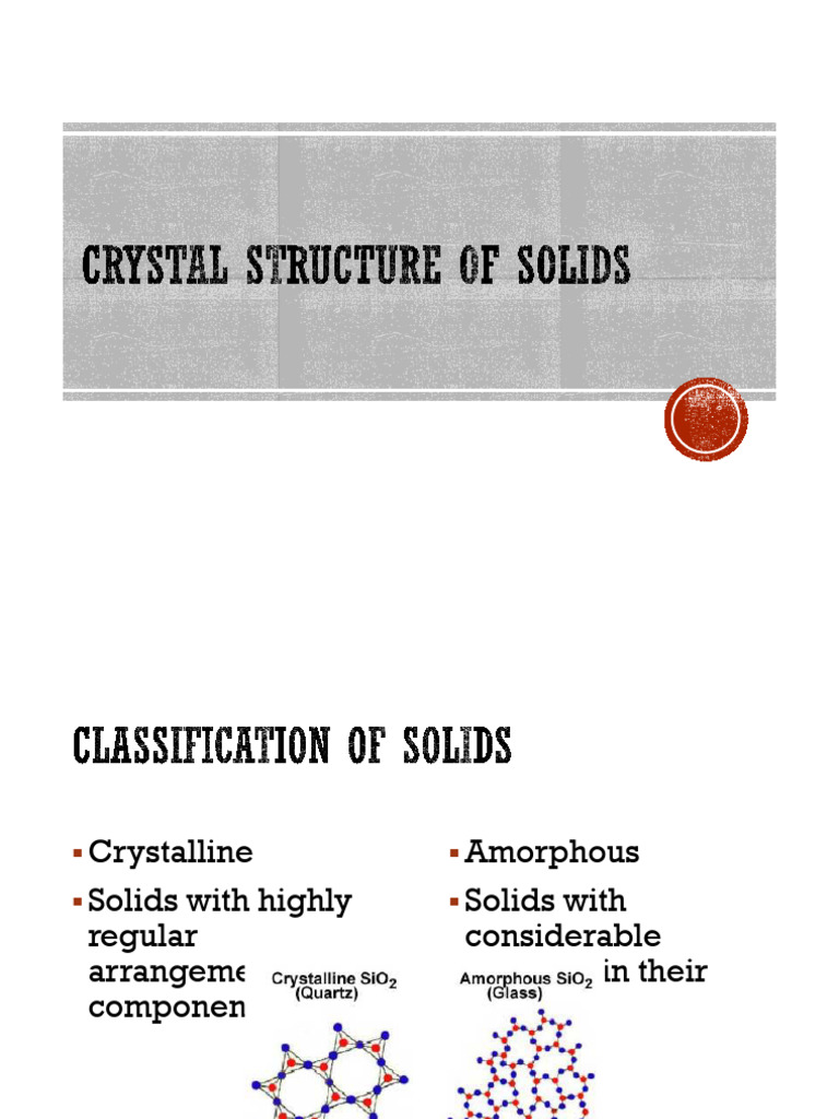 Crystalline vs Amorphous Solid Structures | PDF | Crystal | Solid