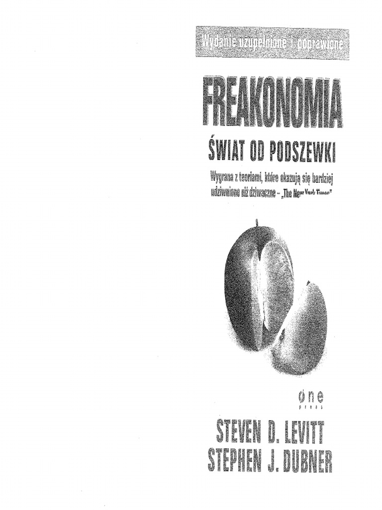 Steven D.Levitt, Stephen J.Dubner - Freakonomia. Świat od podszewki | PDF