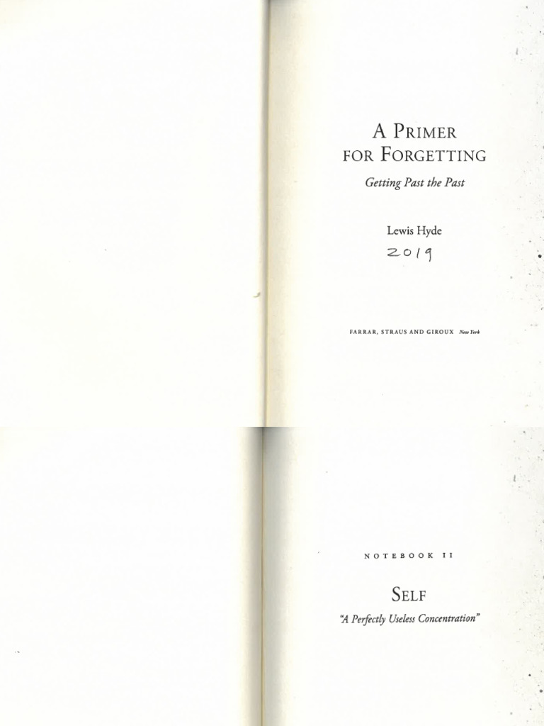 A Primer For Forgetting-Getting Past The Past, by Lewis Hyde | PDF