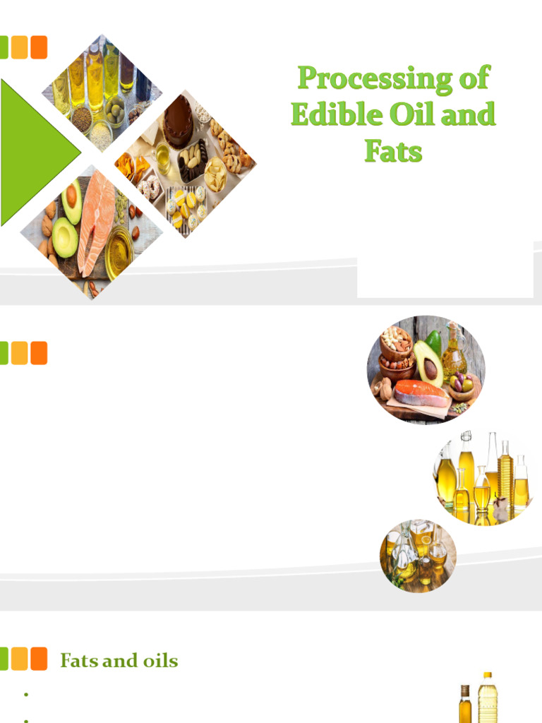 Edible Oils and Fats Processing Overview | PDF | Cooking Oil | Fat