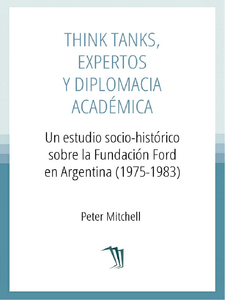 MITCHELL, Peter - Think Tanks Expertos y Diplomacia Academica Argentina | PDF | Think Tank ...