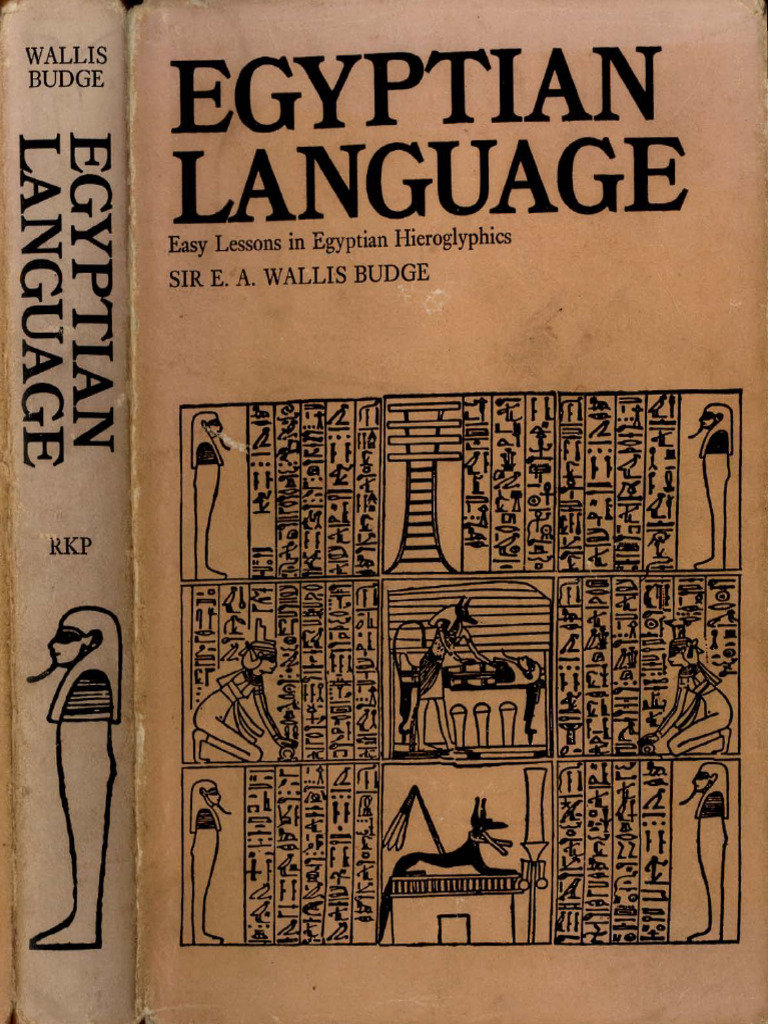 Egyptian Language - Easy Lessons in Egyptian Hieroglyphics | PDF