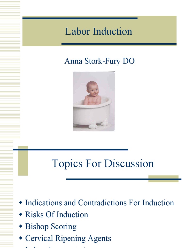 Labor Induction: Anna Stork-Fury DO | PDF | Childbirth | Caesarean Section