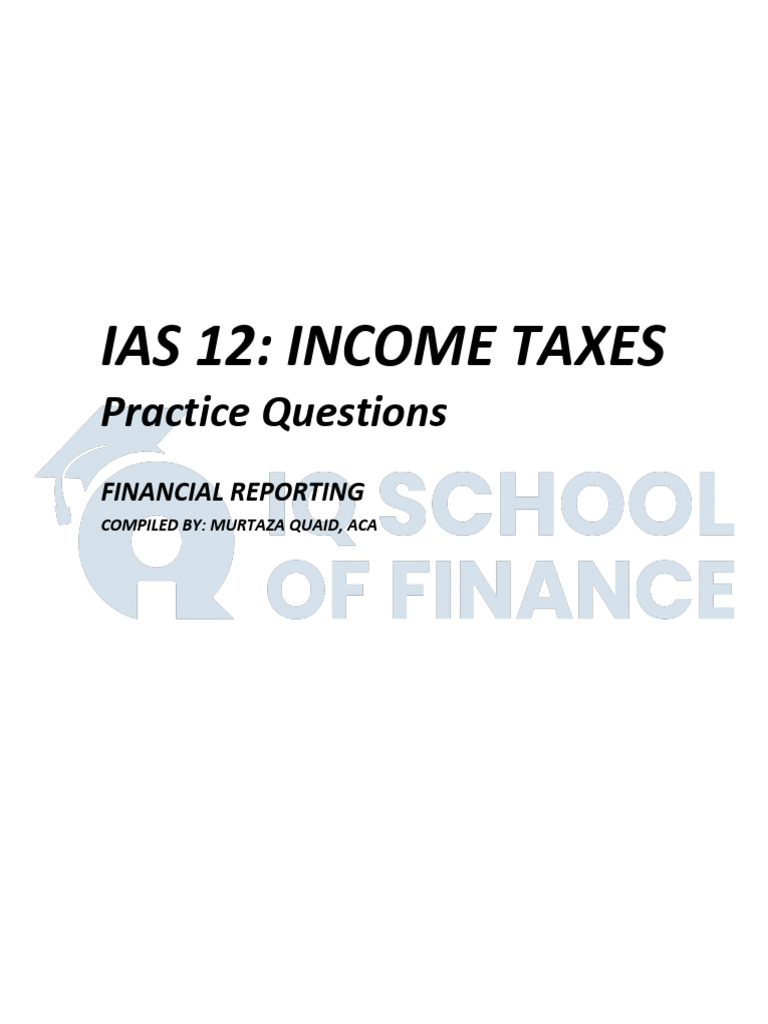 IAS 12 - Practrice Questions | PDF | Deferred Tax | Depreciation