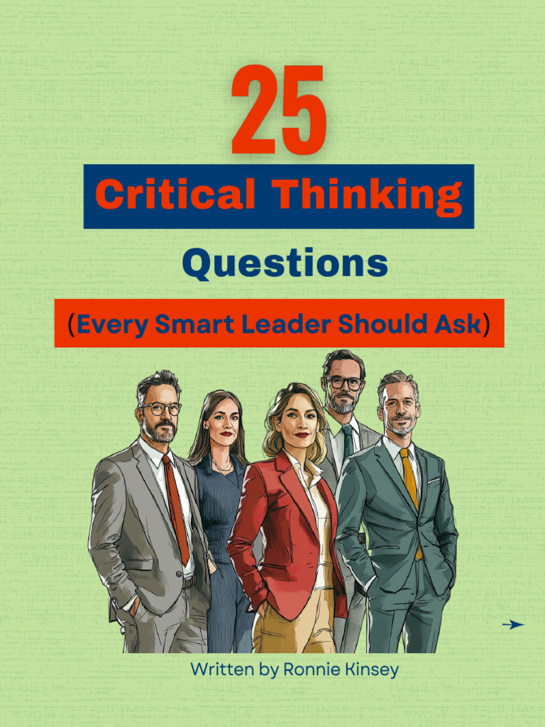 Critical Thinking Questions Every Smart Leader Should Ask | PDF