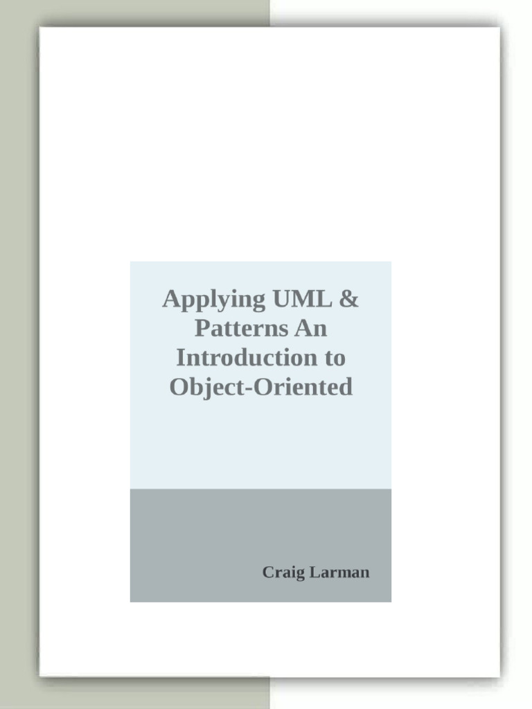 Applying UML and Patterns An Introduction To Object Oriented Analysis and Design and Iterative ...