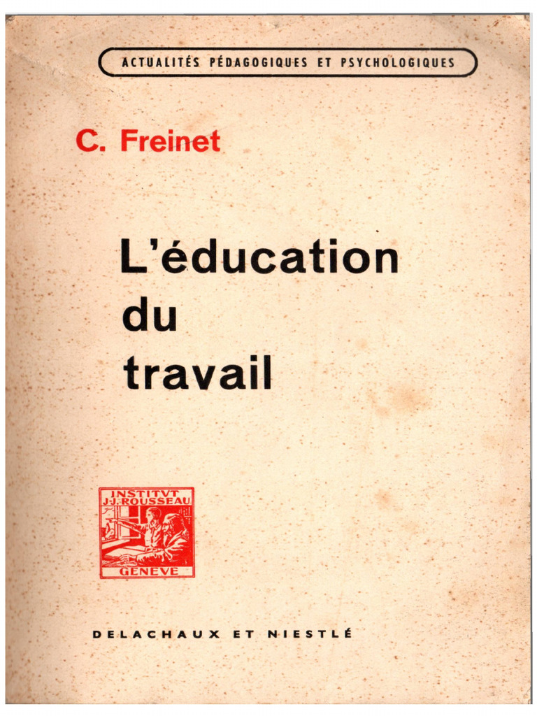 L'Éducation Du Travail - Célestin Freinet - Actualités Pédagogiques Et Psychologiques, 2, 1960 ...