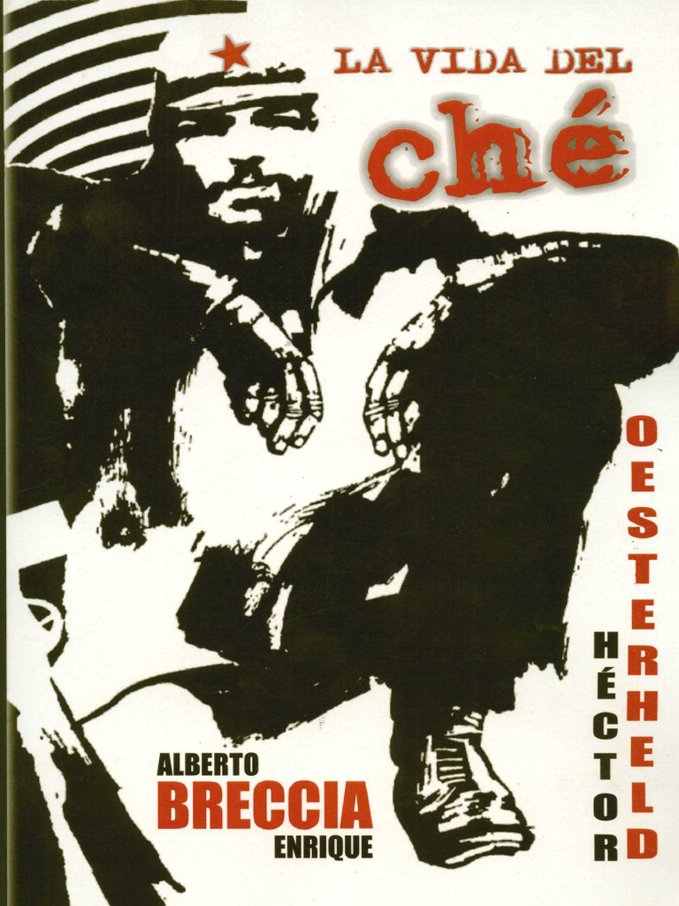La Vida Del Che - Oesterheld & Breccia | PDF