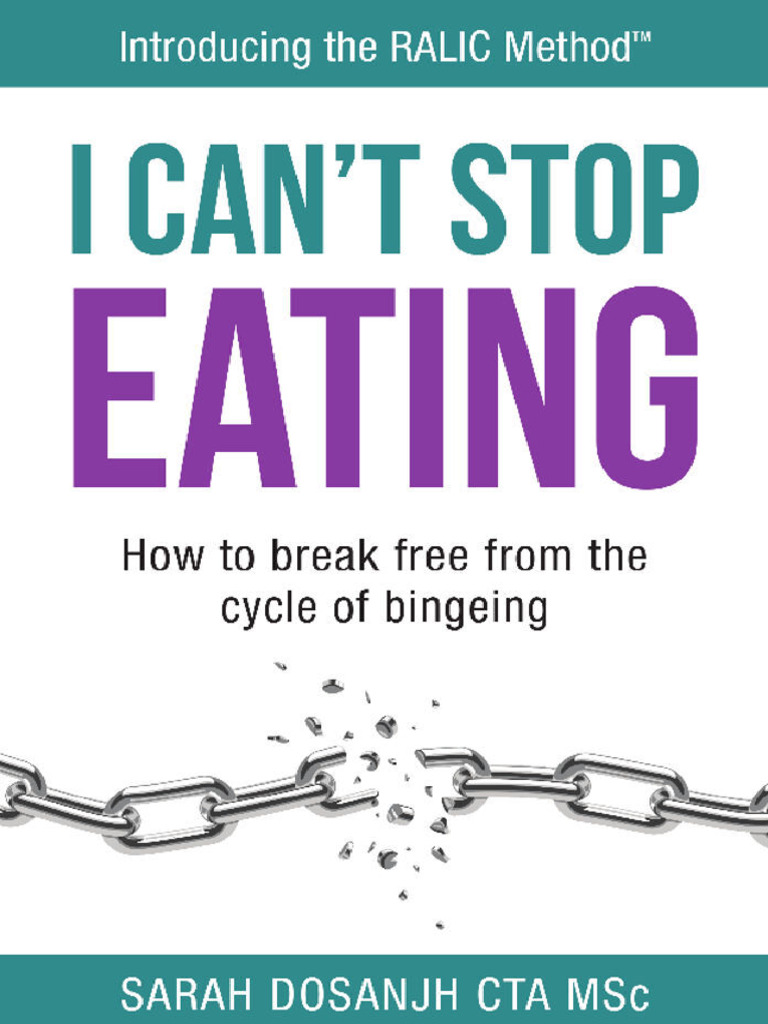 I Cant Stop Eating How To Break Free From The Cycle of Bingeing (Sarah ...