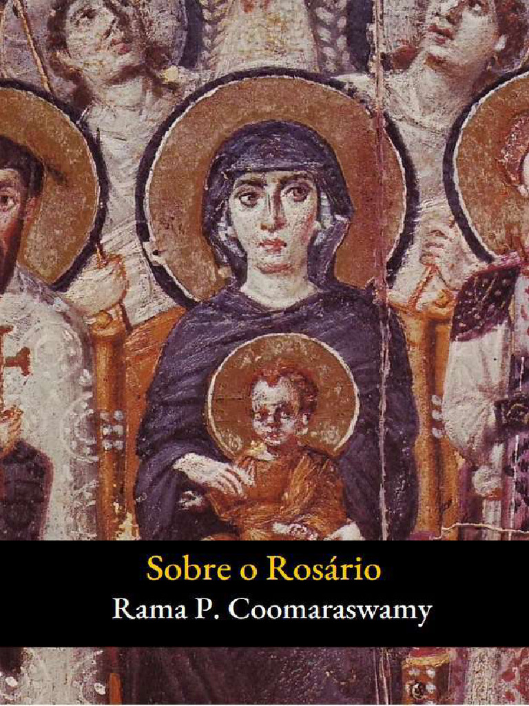 Sobre o Rosário - Rama P. Coomaraswamy | PDF | Rosário | Maria, mãe de ...
