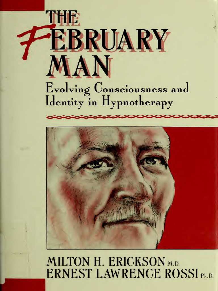 The February Man Evolving Consciousness and Identity in Hypnotherapy ...