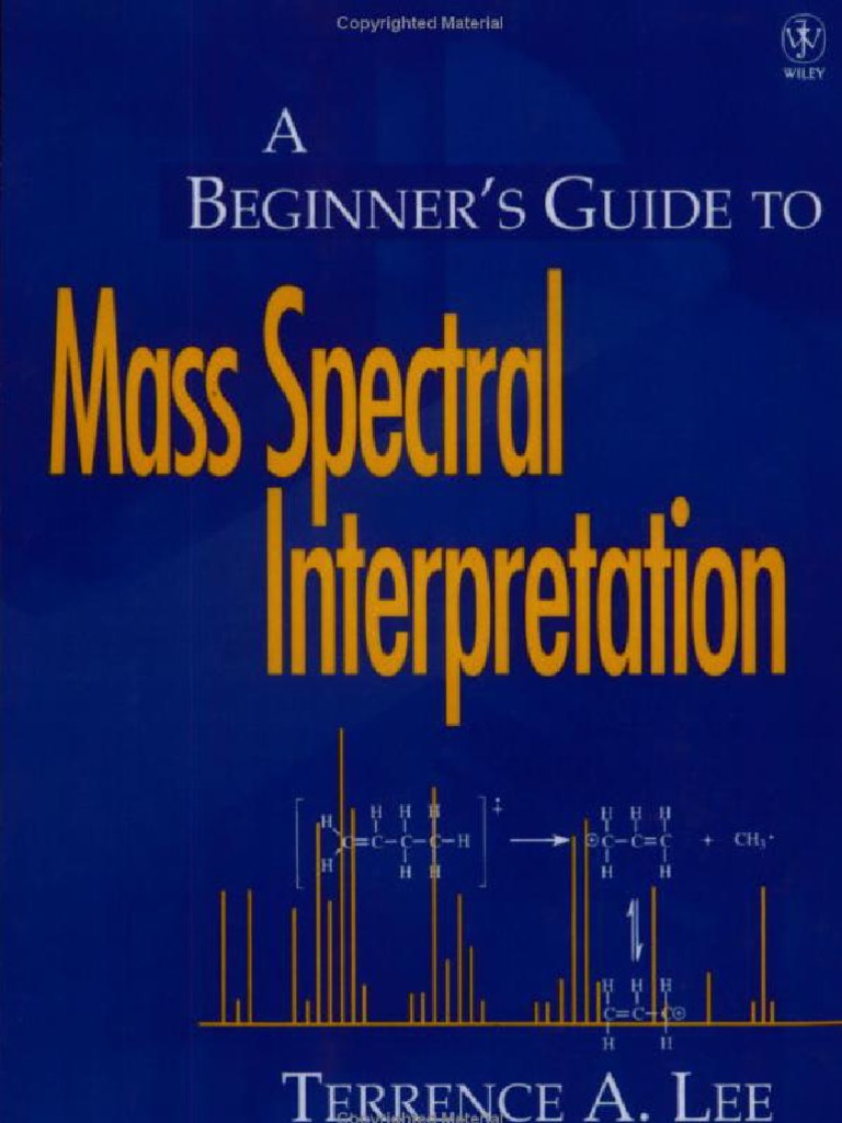 A Beginner's Guide To Mass Spectral Interpretation | PDF | Molecules ...