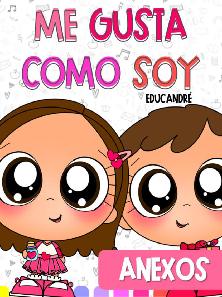 ANEXOS.ME.GUSTA.COMO.SOY.EDUCANDRÉ | PDF